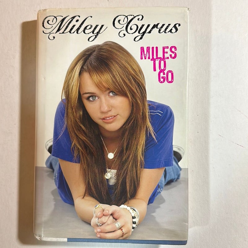 Miles to Go by Miley Cyrus, Hilary Liftin