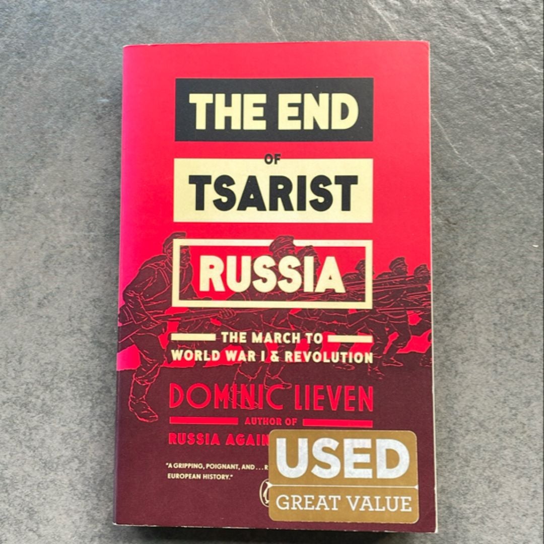 The End of Tsarist Russia by Dominic Lieven