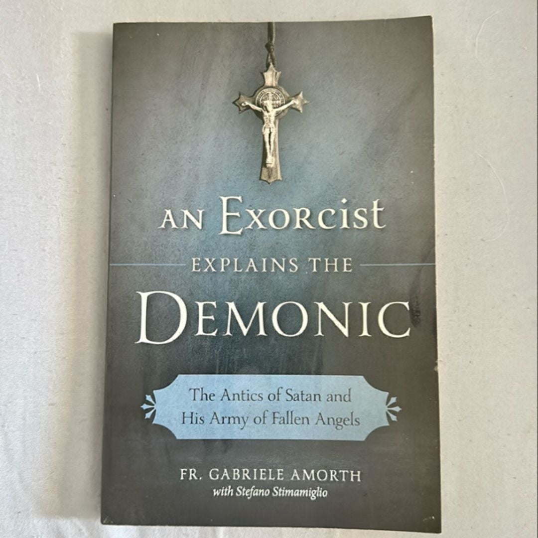 An Exorcist Explain the Demonic by Gabriele Amorth