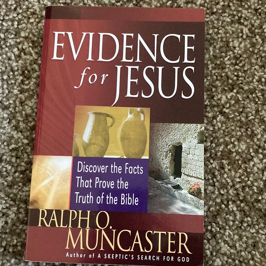 Evidence for Jesus by Ralph O. Muncaster