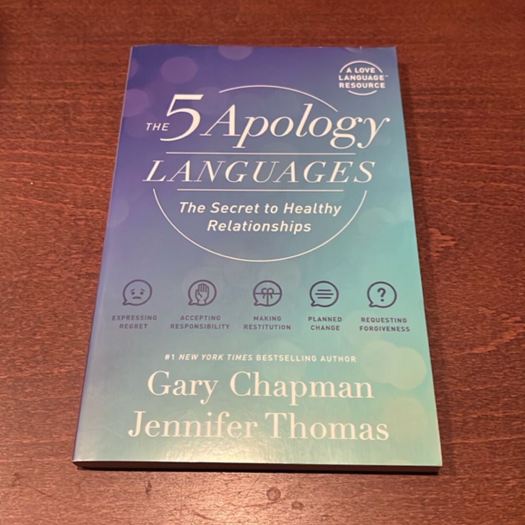 The 5 Apology Languages by Gary Chapman, Jennifer Thomas