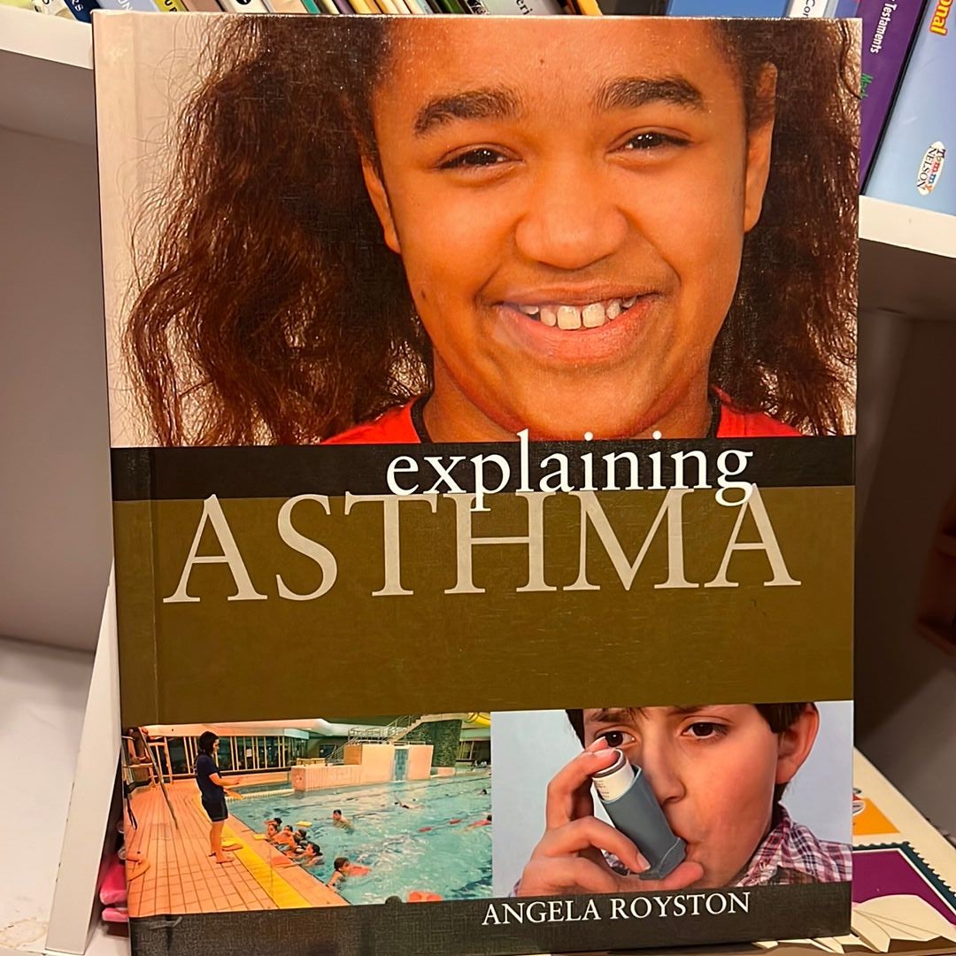 Explaining Asthma by Angela Royston, Hardcover | Pangobooks
