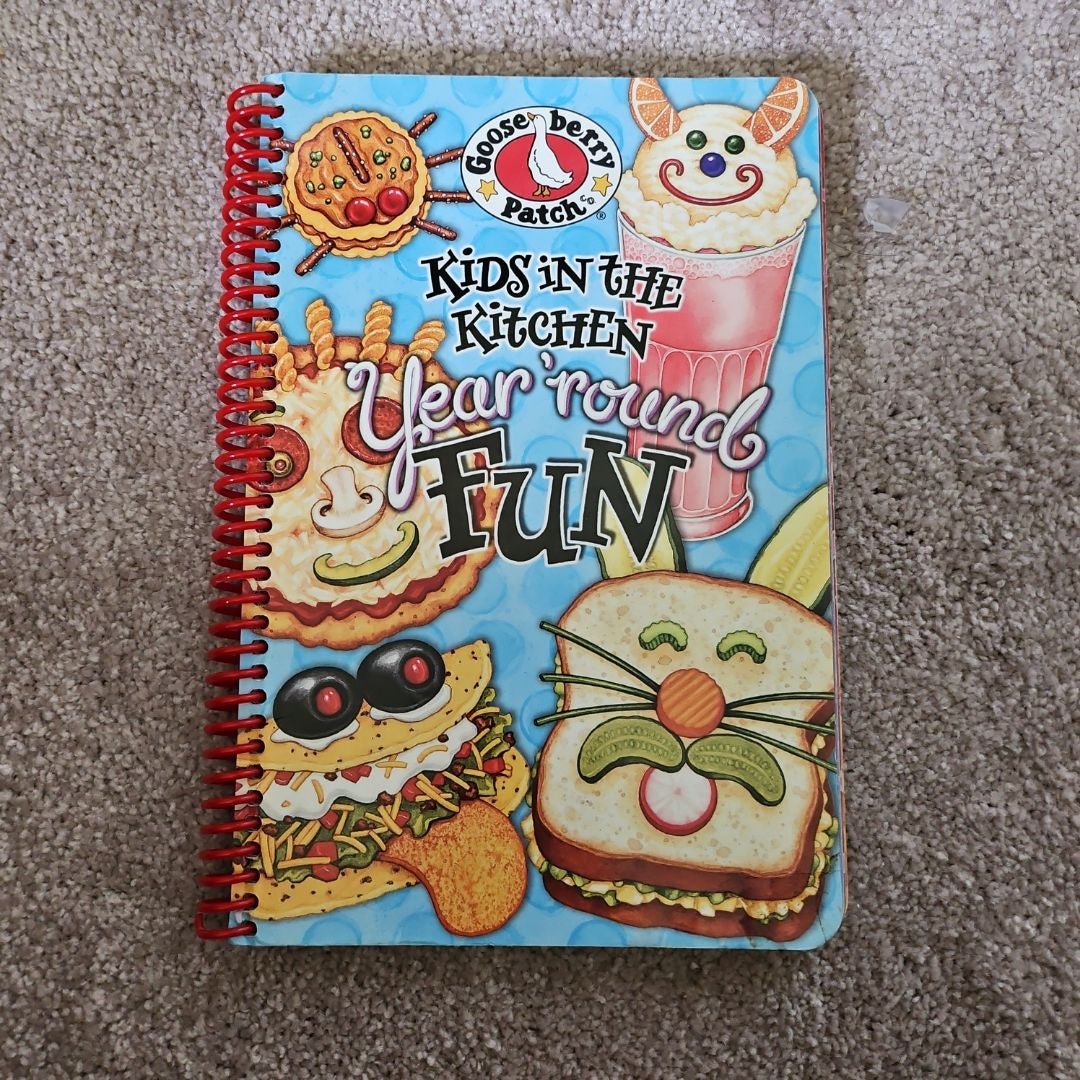 Kids in the Kitchen Year 'Round Fun Cookbook by Gooseberry Patch
