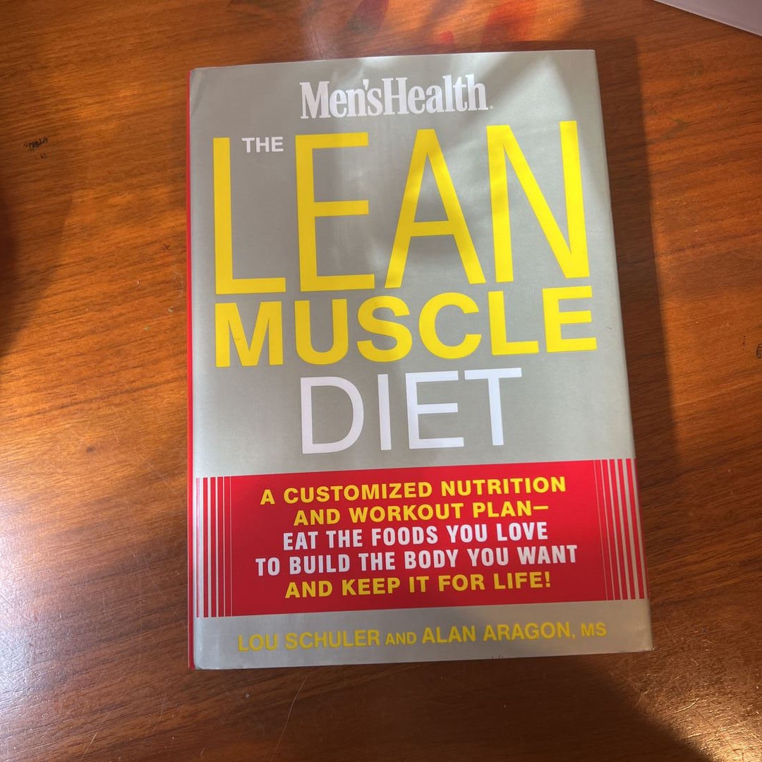 The Lean Muscle Diet by Lou Schuler, Alan Aragon