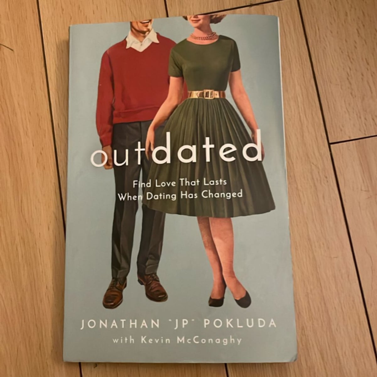 Outdated by Jonathan "JP" Pokluda, Kevin McConaghy
