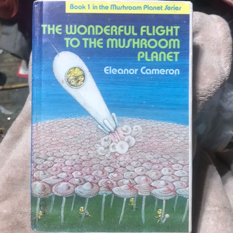 The Wonderful Flight to the Mushroom Planet by Eleanor Cameron ...