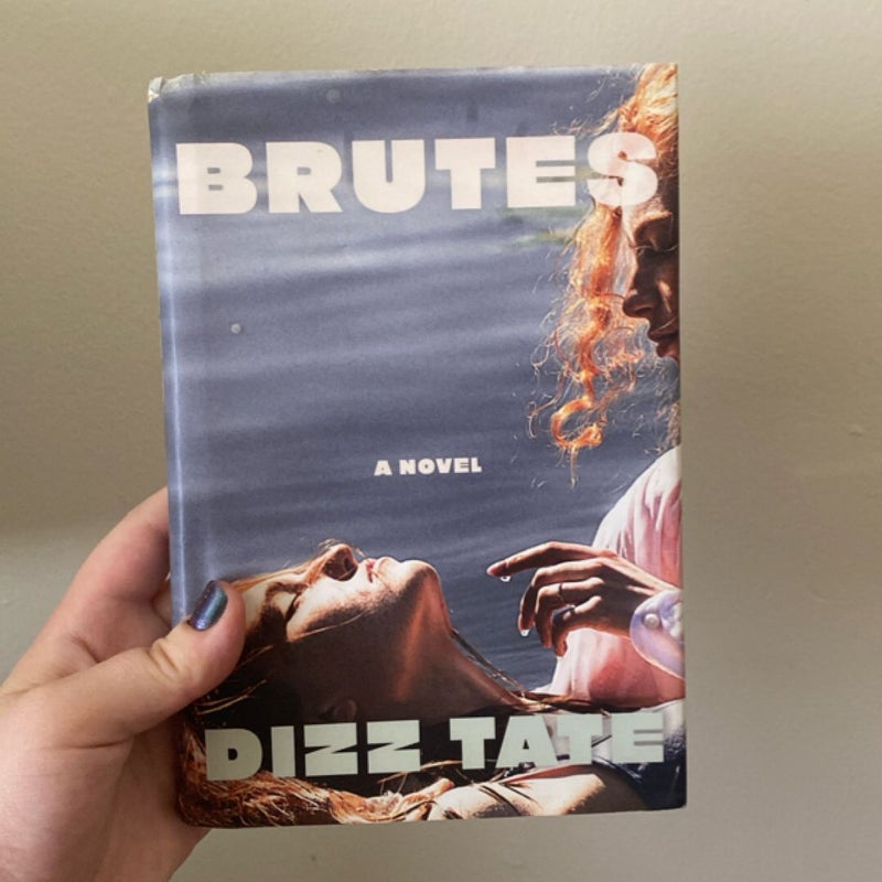 Brutes by Dizz Tate