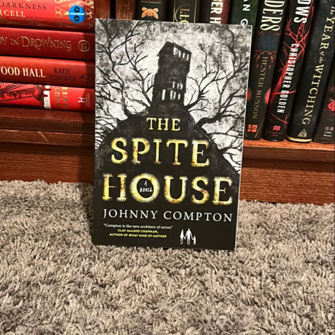 The Spite House by Johnny Compton