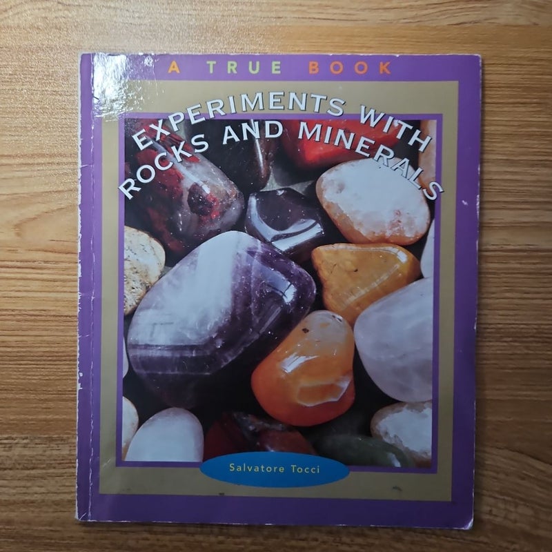 Experiments with Rocks and Minerals by Salvatore Tocci