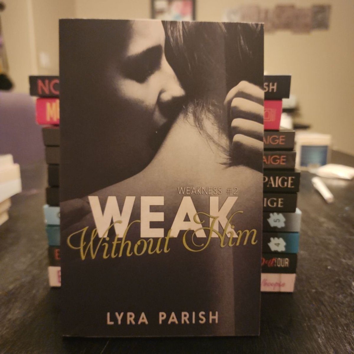 Weak Without Him by Lyra Parish
