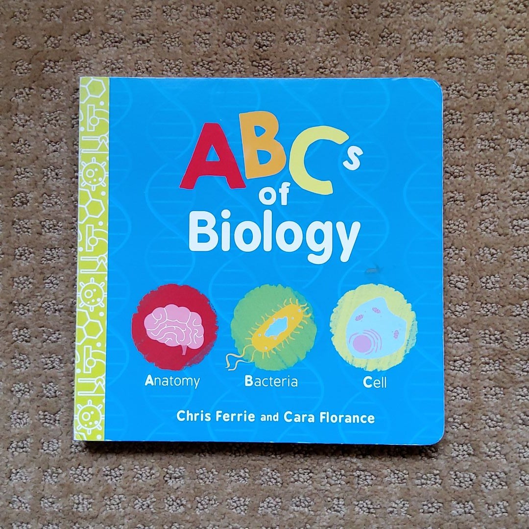 ABCs of Biology by Chris Ferrie, Cara Florance