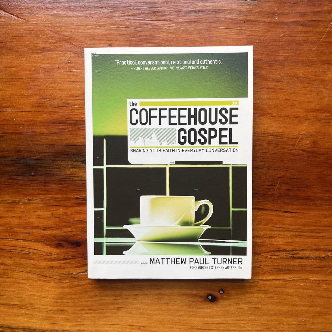 The Coffeehouse Gospel by Matthew Paul Turner