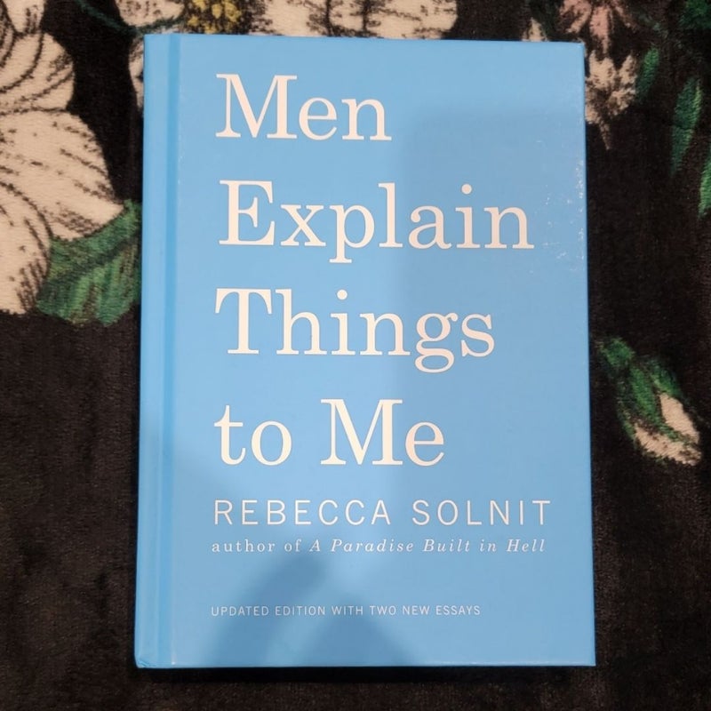 Men Explain Things to Me by Rebecca Solnit