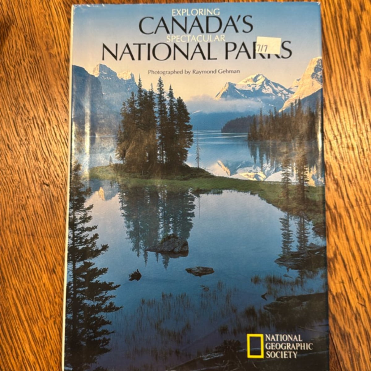 Exploring Canada's Spectacular National Parks by U. S. National ...