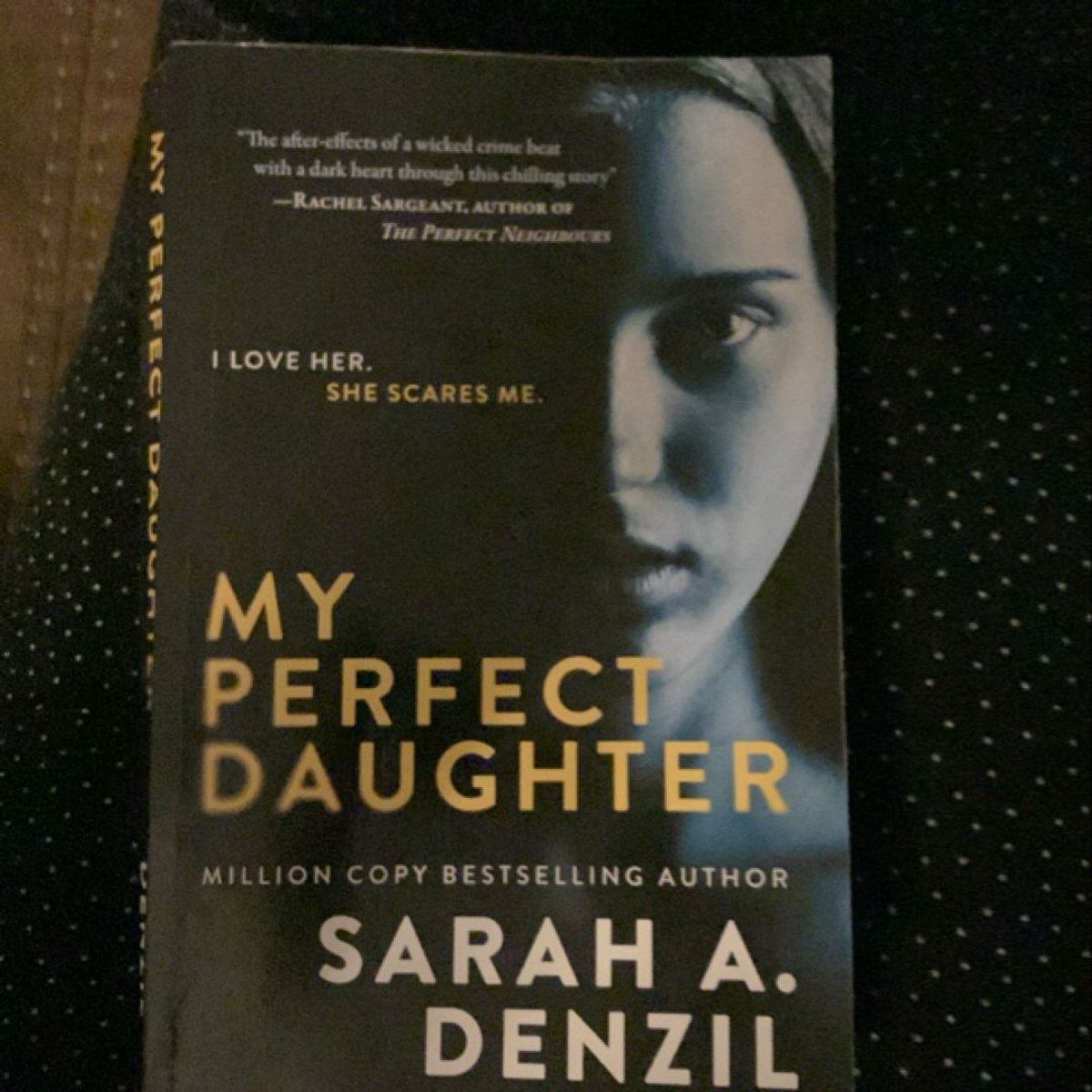 My Perfect Daughter by Sarah A. Denzil