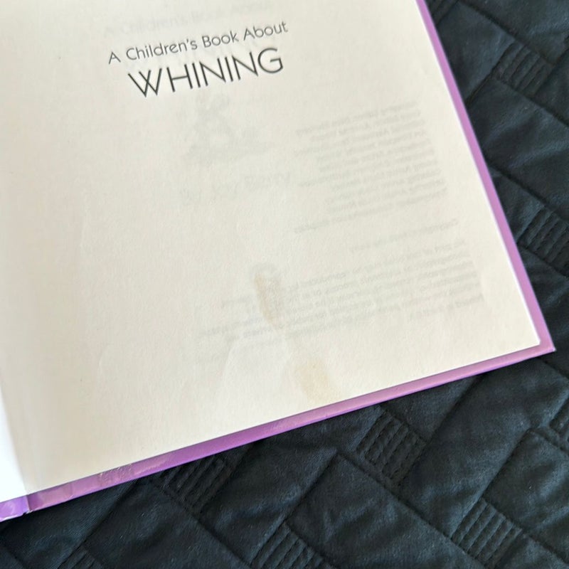 A Children’s Book About Whining by Joy Berry, Hardcover | Pangobooks