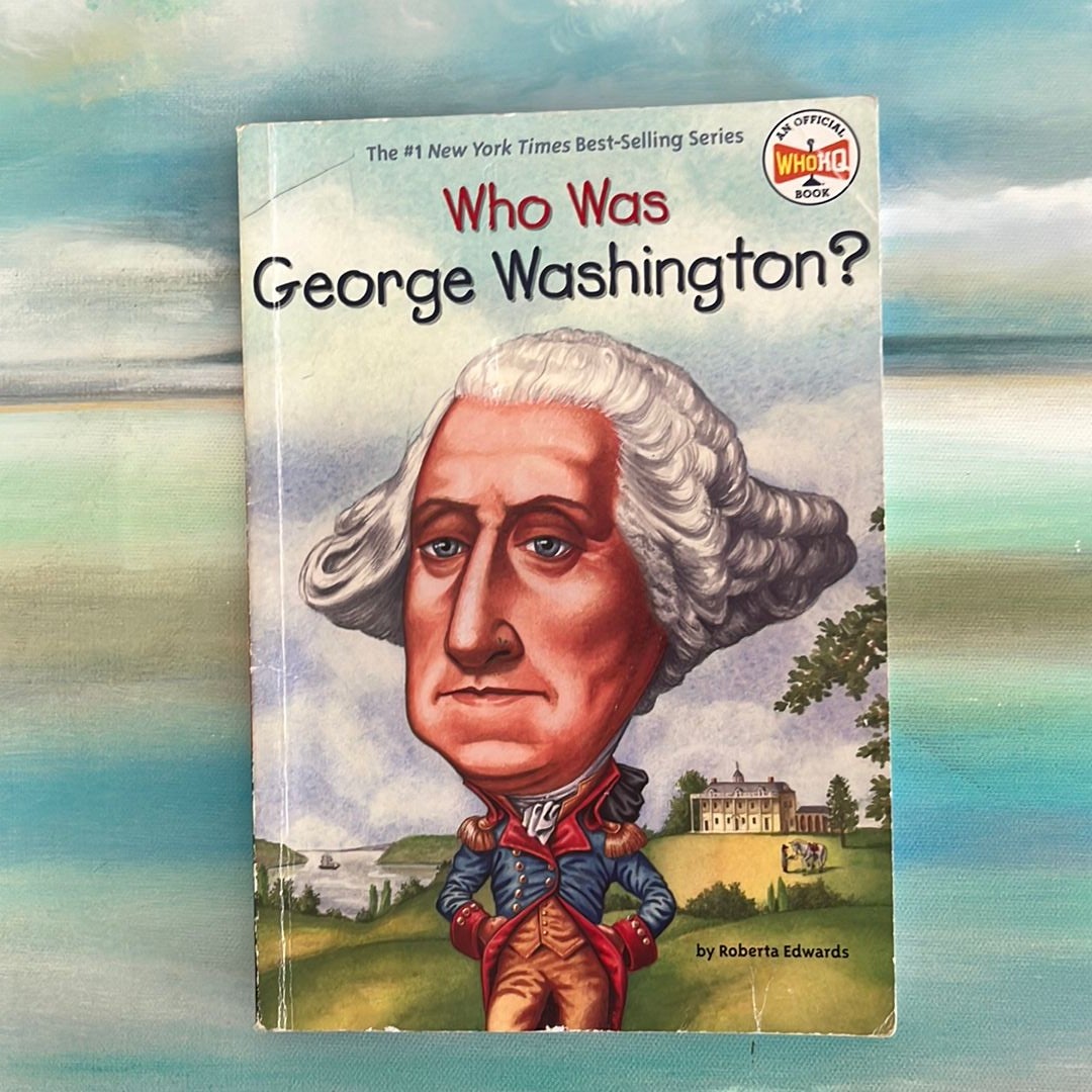 Who Was George Washington? by Who HQ; Roberta Edwards, Paperback ...