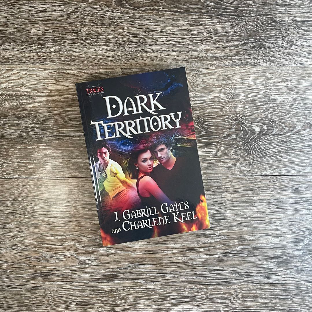 Dark Territory by J. Gabriel Gates, Charlene Keel