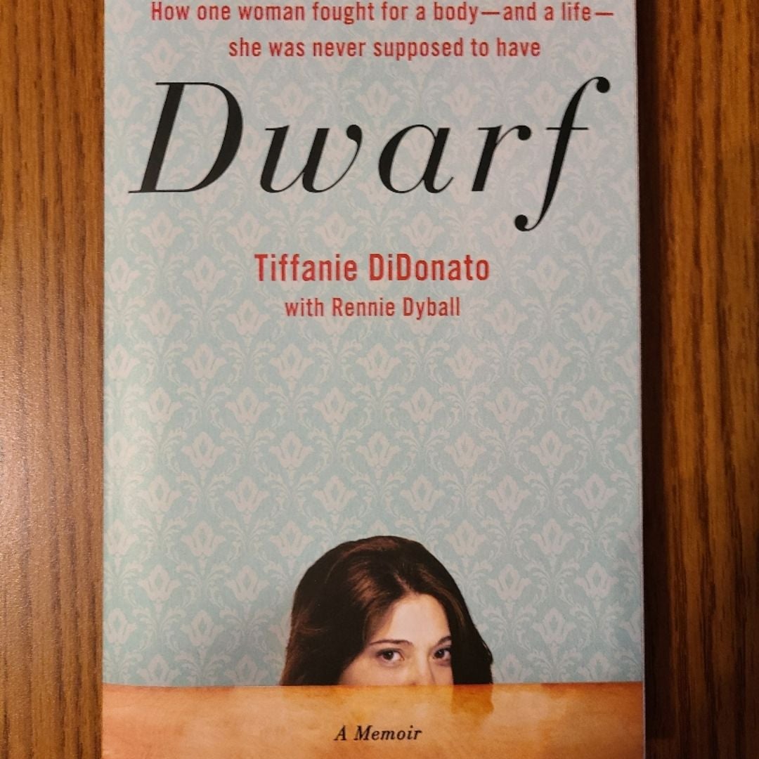 Dwarf by Tiffanie DiDonato, Rennie Dyball