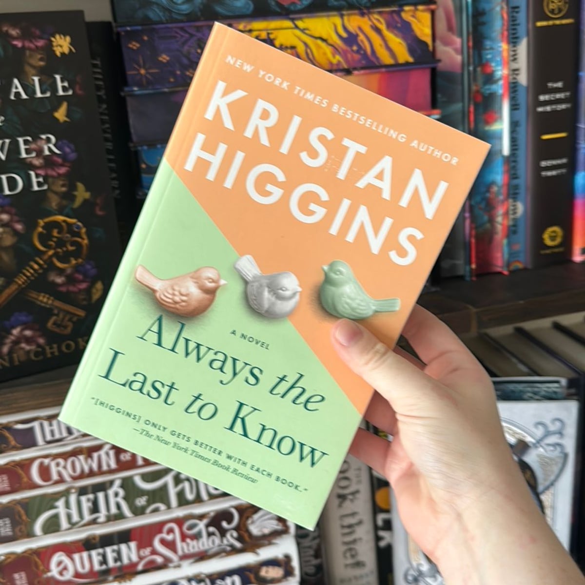 Always the Last to Know by Kristan Higgins