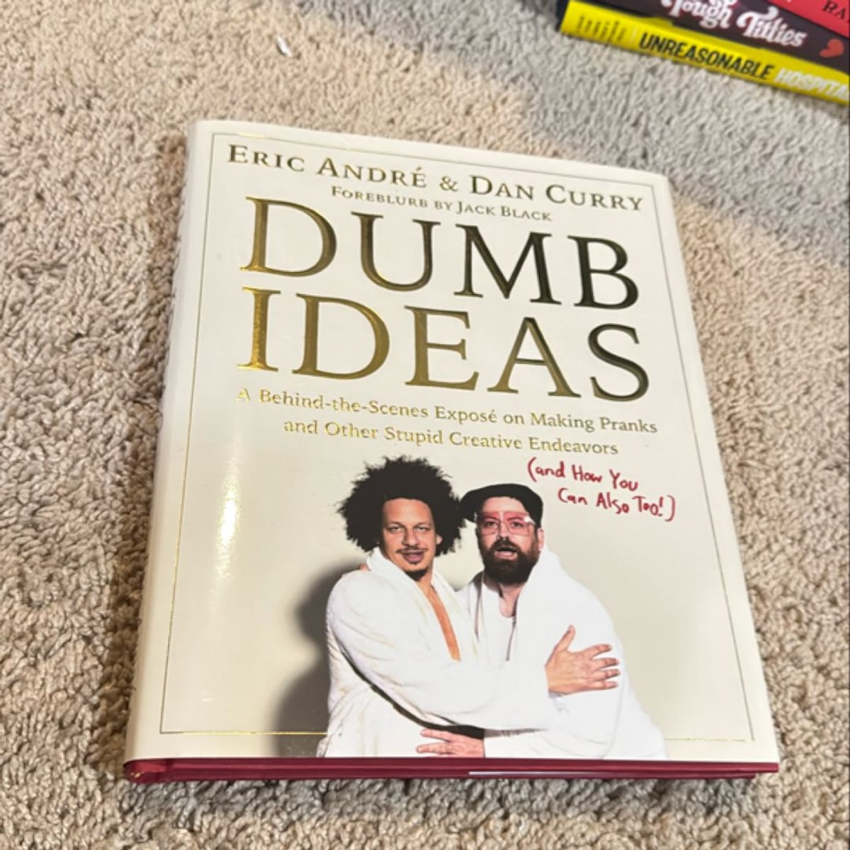 Dumb Ideas by Eric Andre, Dan Curry