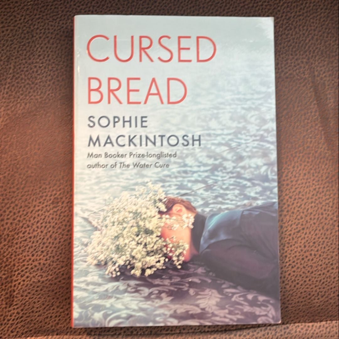 Cursed Bread by Sophie Mackintosh