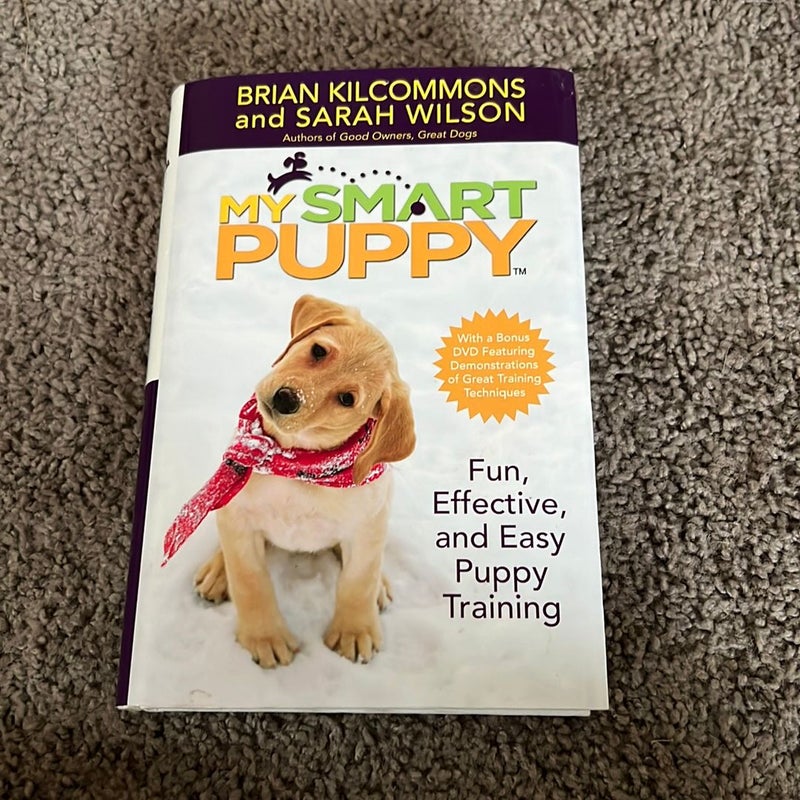 My Smart Puppy (TM) by Brian Kilcommons, Sarah Wilson