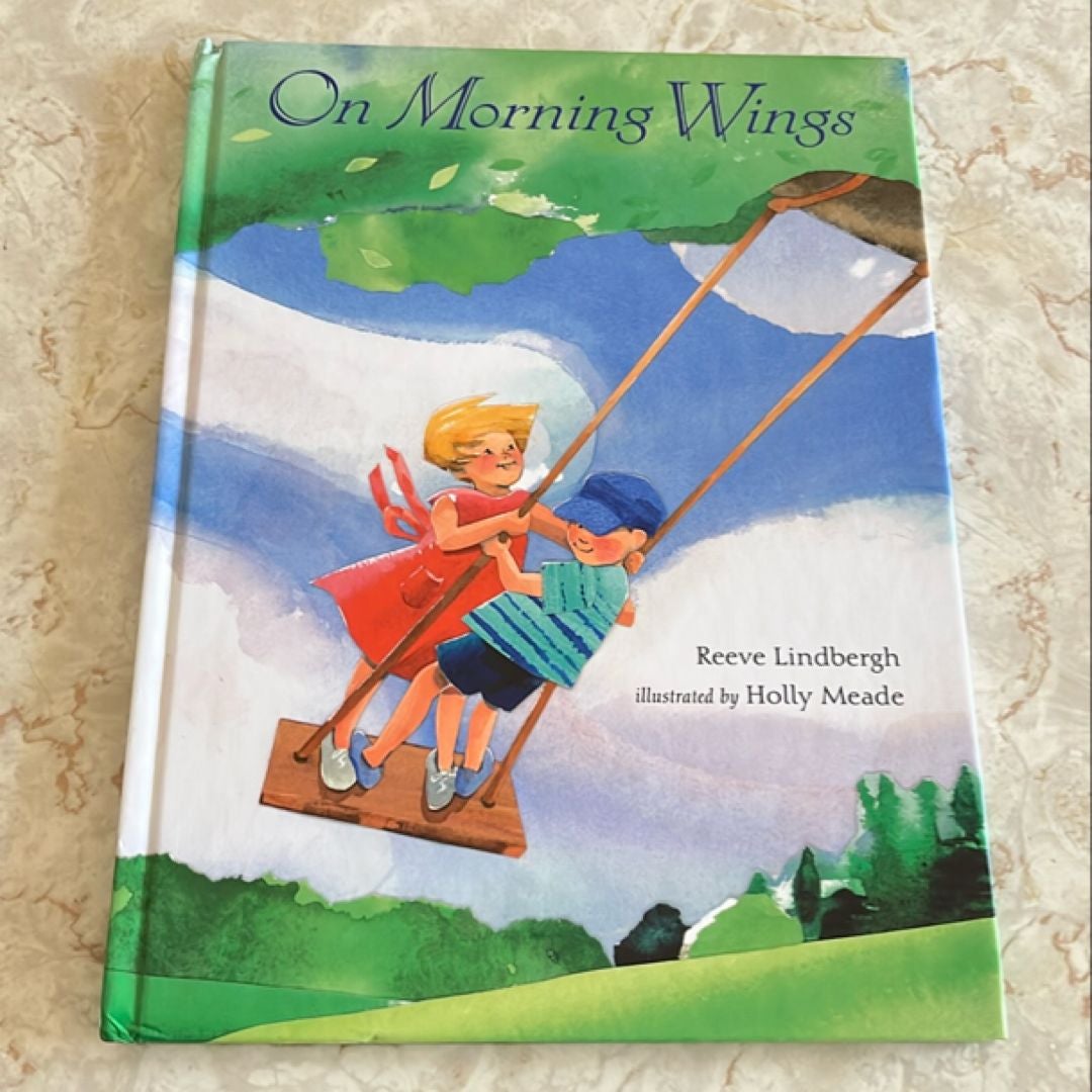 On Morning Wings by Reeve Lindbergh