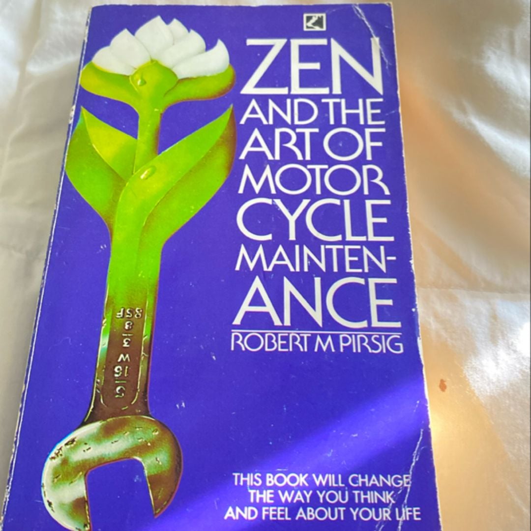 Zen and the Art of Motorcycle Maintenance by Robert M. Pirsig ...