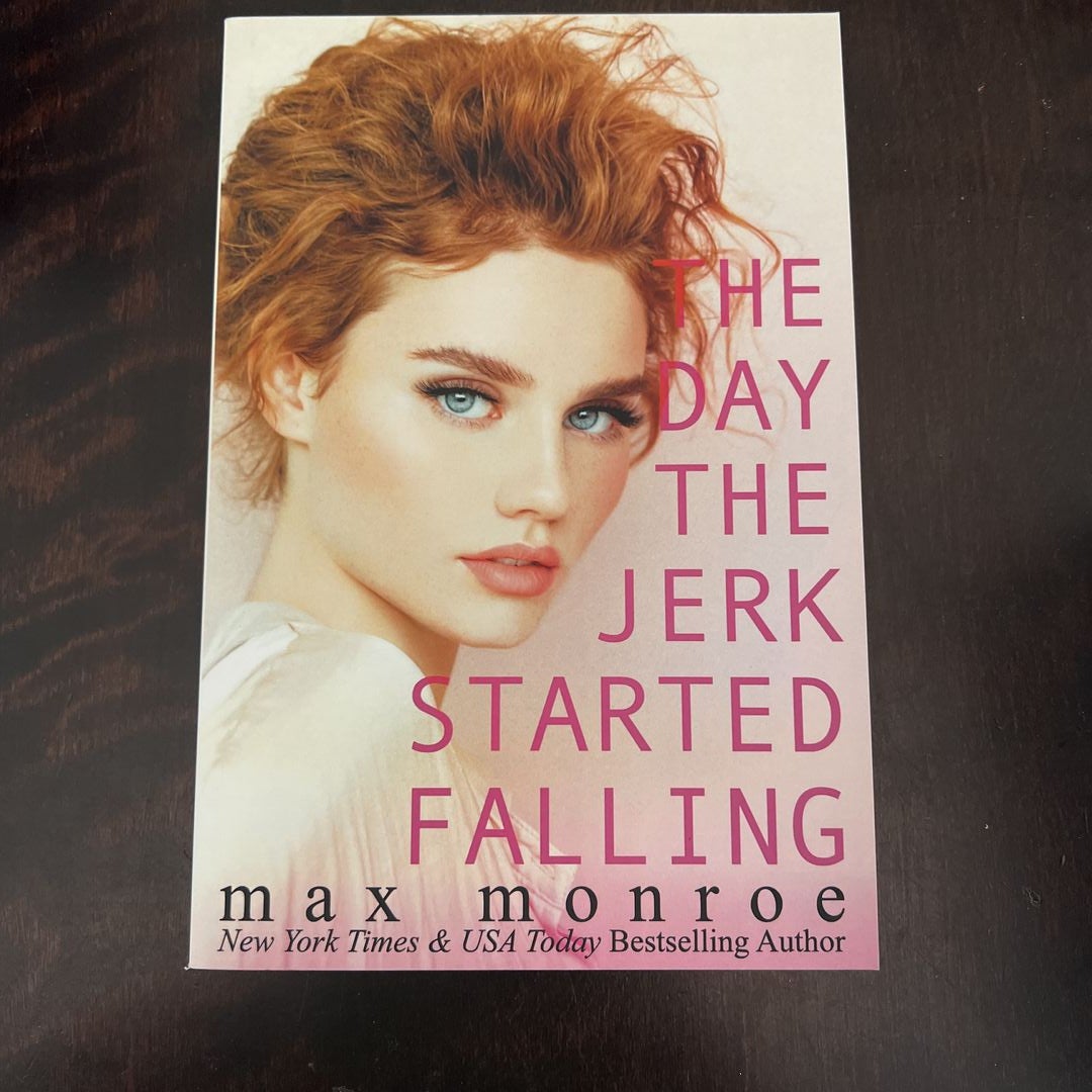 The Day the Jerk Started Falling by Max Monroe