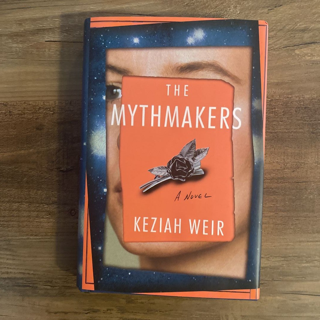 The Mythmakers by Keziah Weir