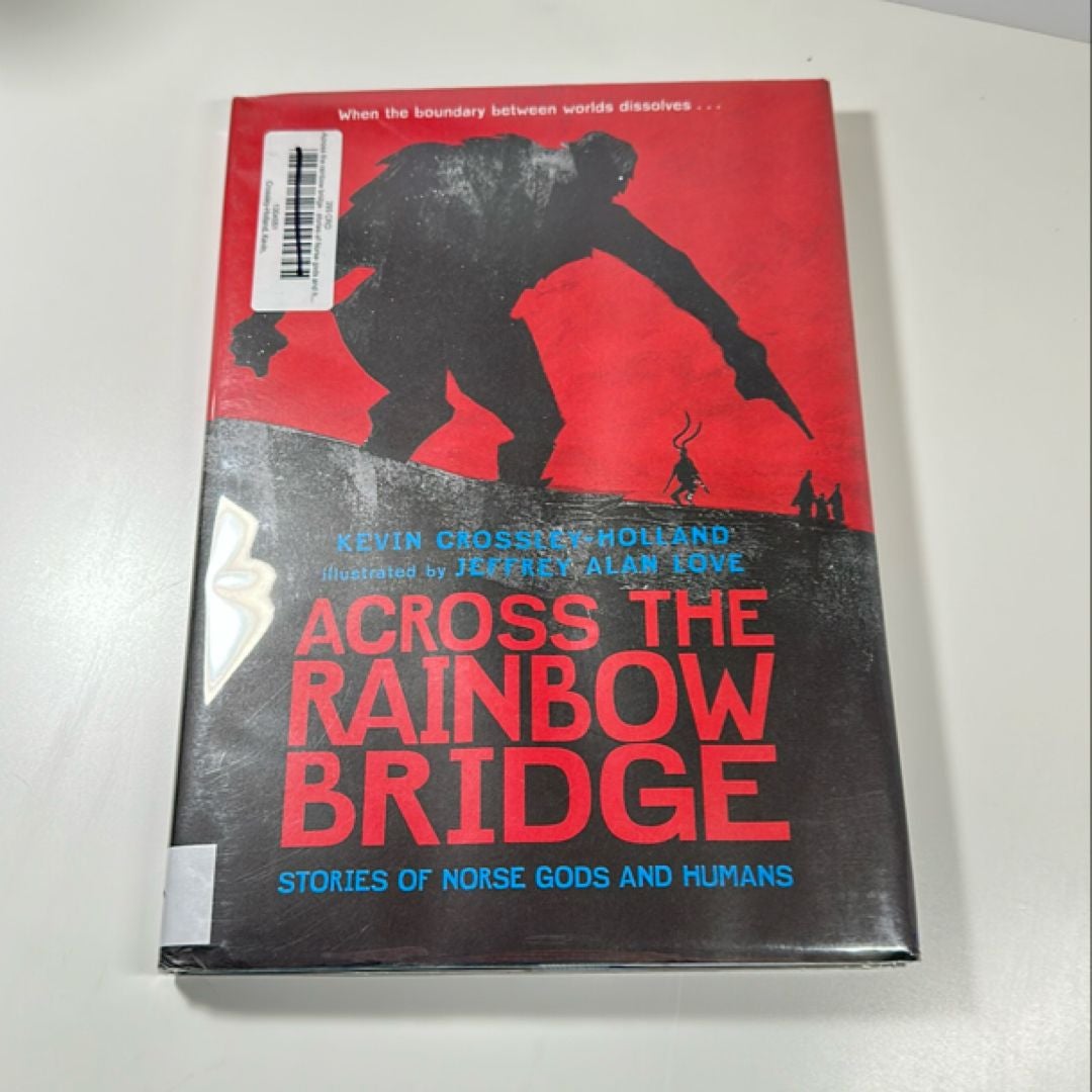 Across the Rainbow Bridge: Stories of Norse Gods and Humans by Kevin ...