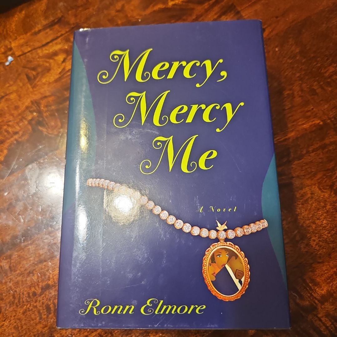 Mercy, Mercy Me by Ronn Elmore