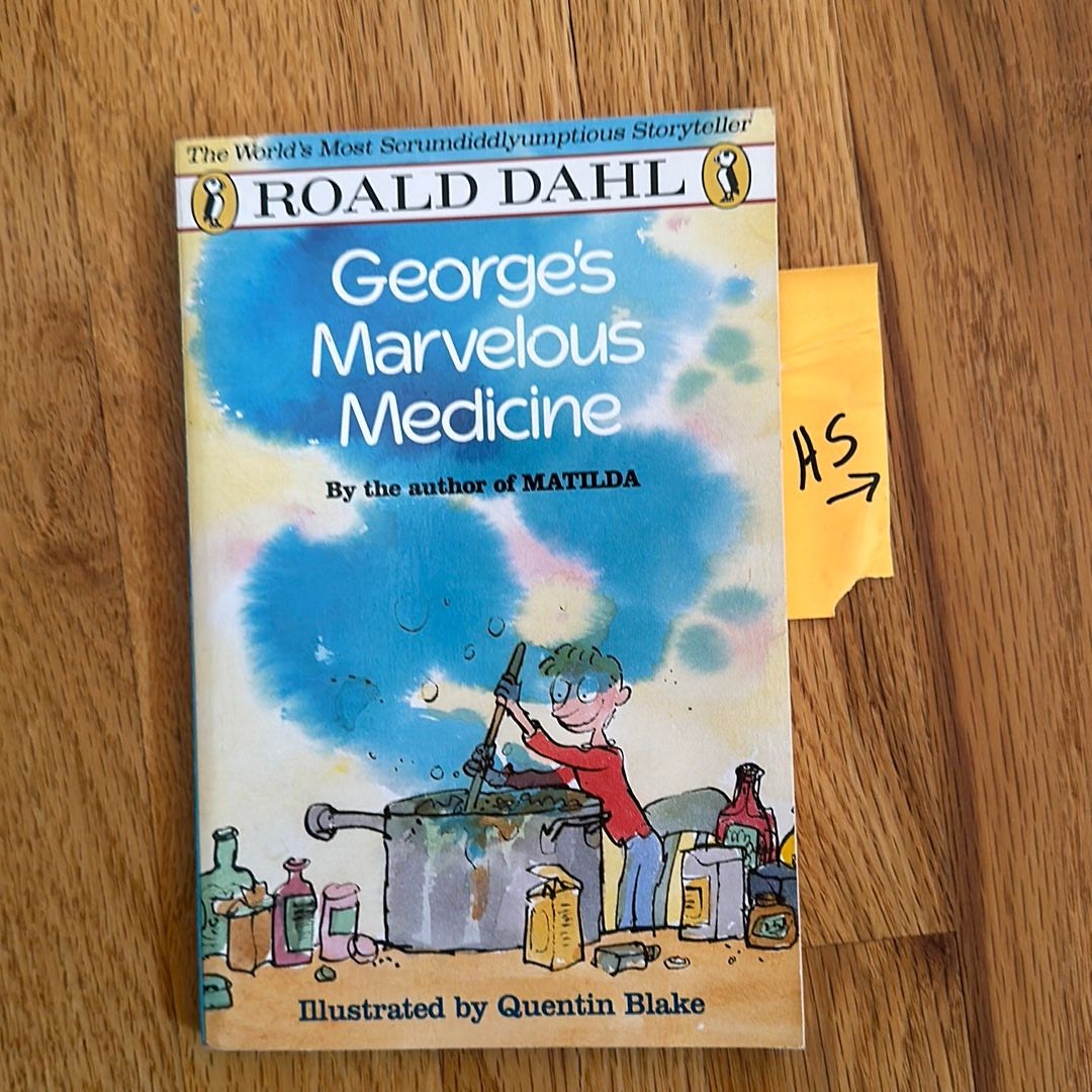 George's Marvellous Medicine by Roald Dahl