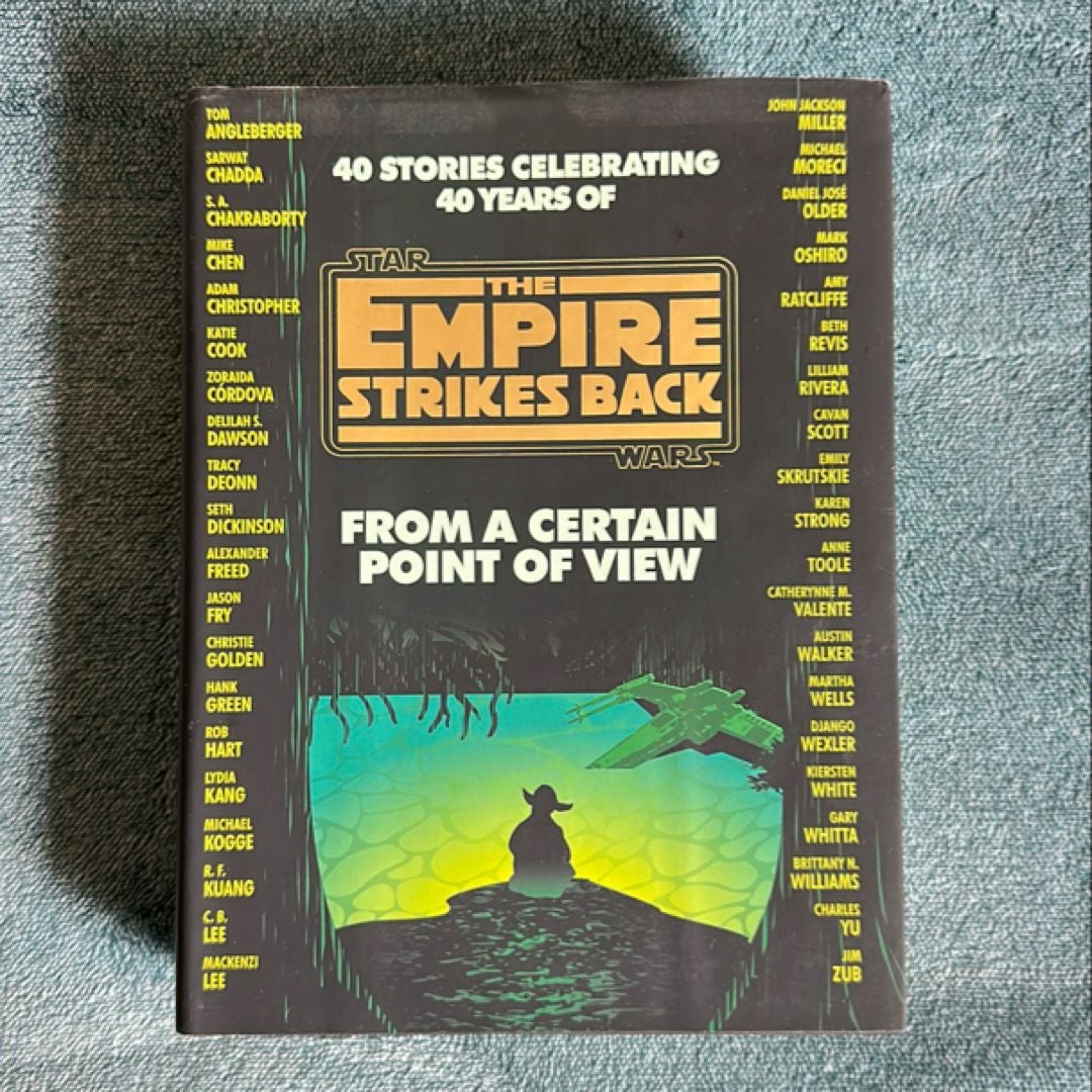 From a Certain Point of View: the Empire Strikes Back (Star Wars) by Seth Dickinson; Hank Green ...