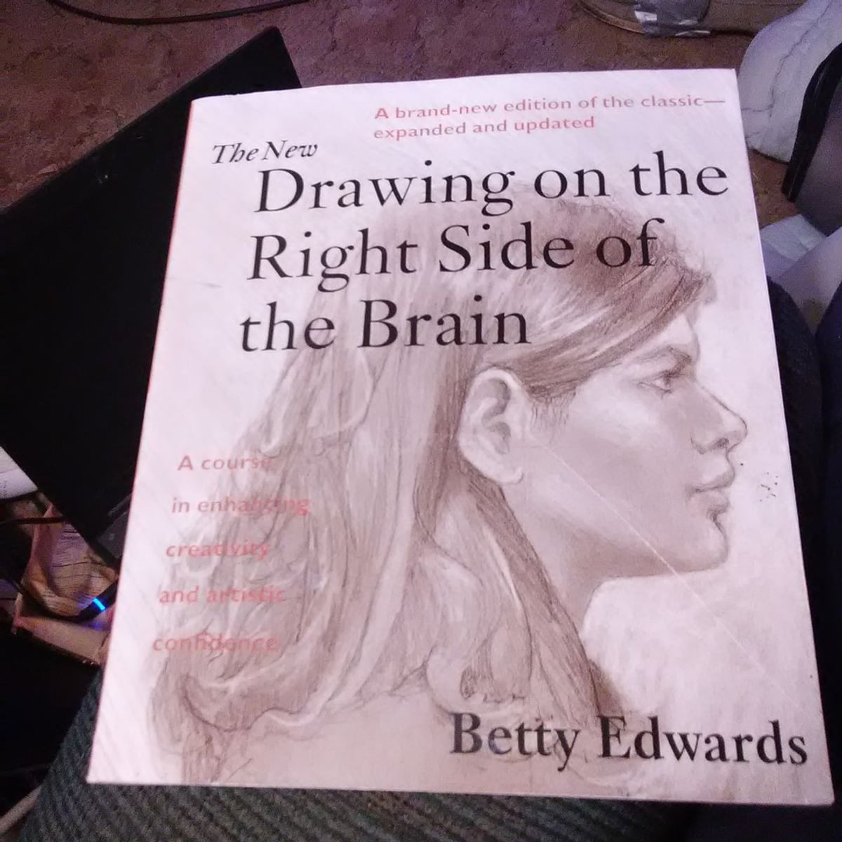 The New Drawing on the Right Side of the Brain by Betty Edwards