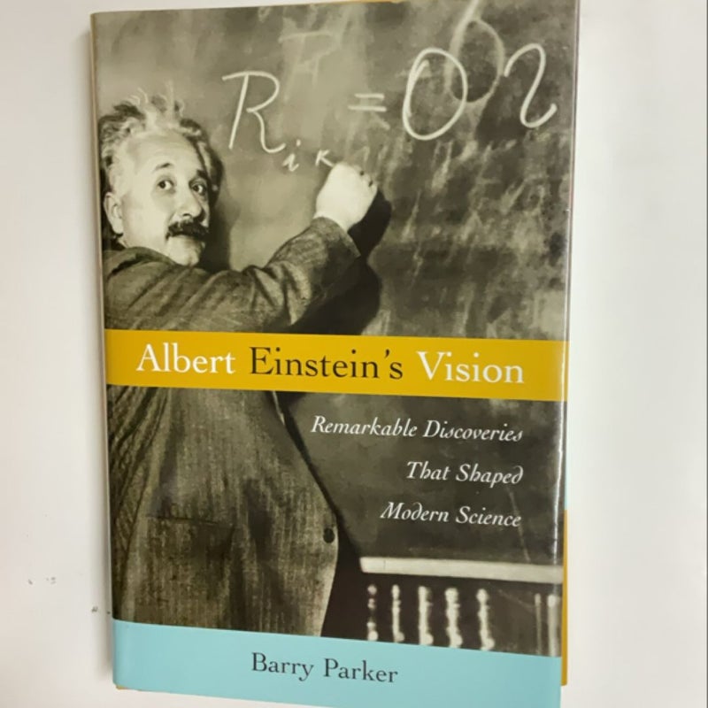 Albert Einstein's Vision by Barry Parker