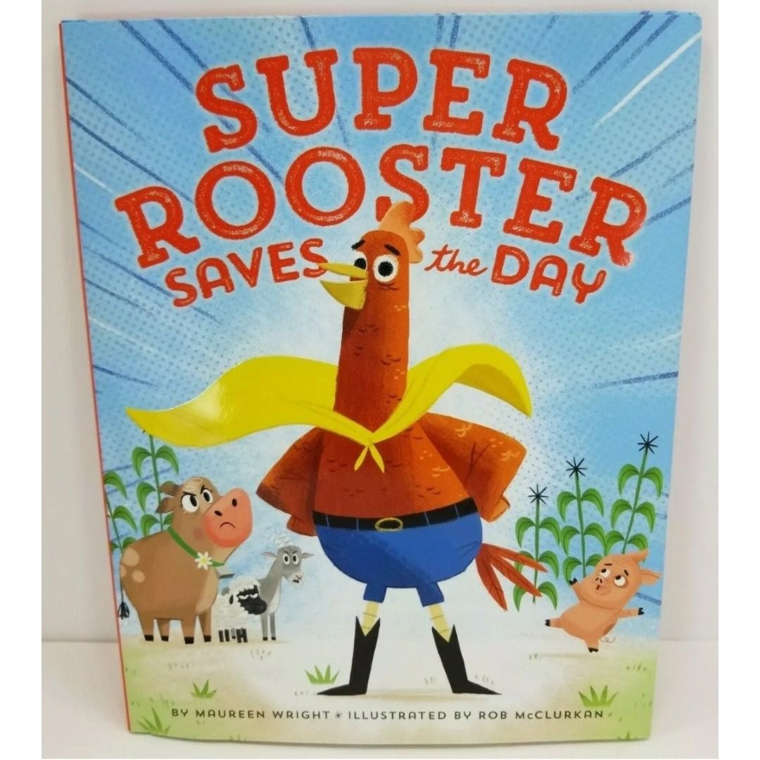 Super Rooster Saves the Day by Maureen Wright, Hardcover | Pangobooks