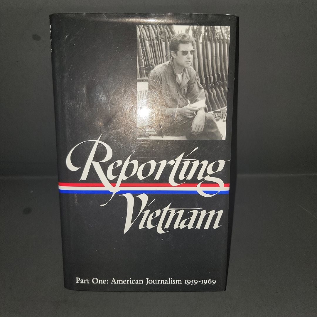 Reporting Vietnam Vol. 1 (LOA #104) by Milton J. Bates, Lawrence Lichty ...