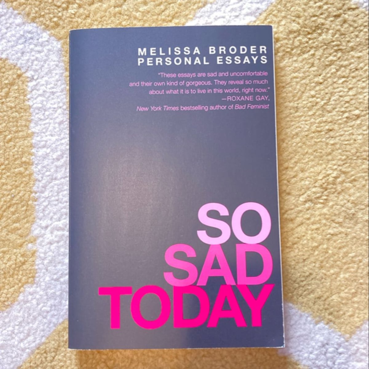 So Sad Today by Melissa Broder