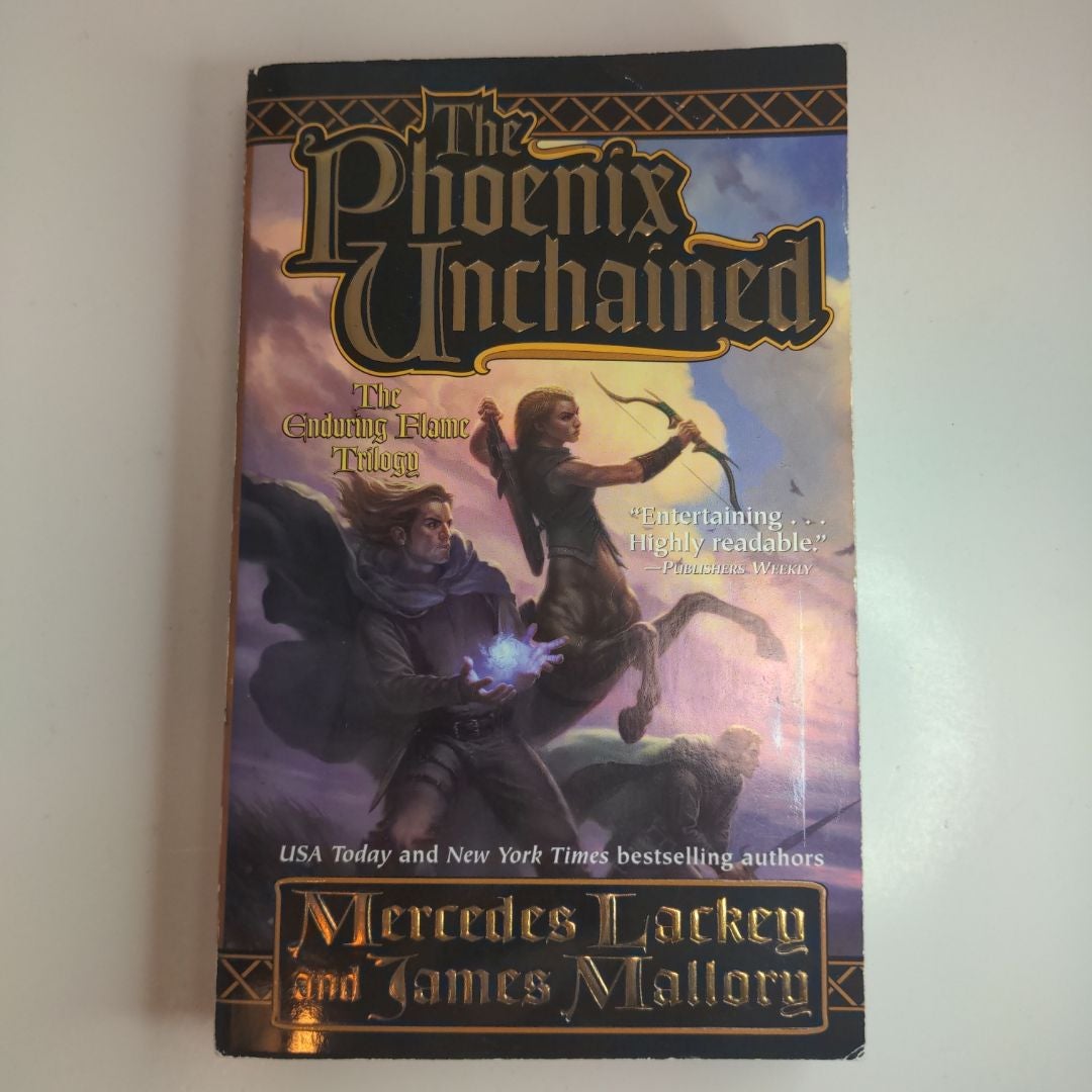 The Phoenix Unchained by Mercedes Lackey, James Mallory