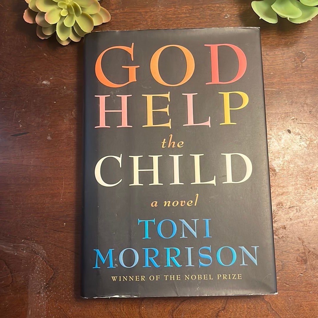 God Help the Child by Toni Morrison