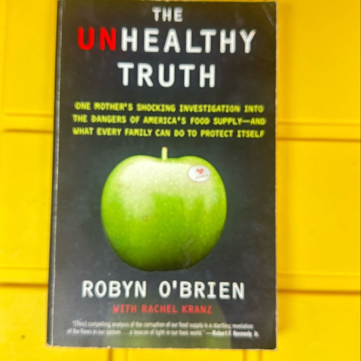 The Unhealthy Truth by Rachel Kranz, Robyn O'Brien