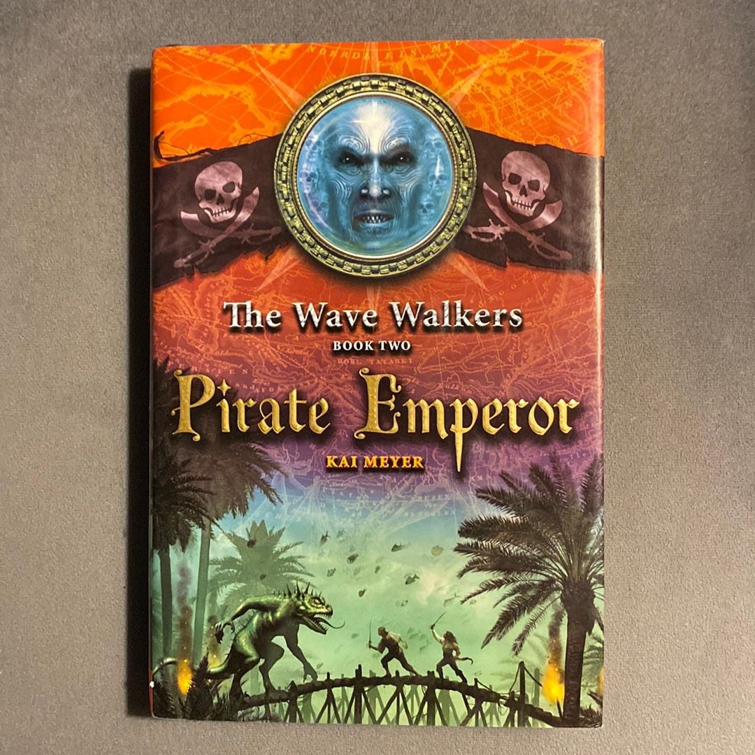 Pirate Emperor by Kai Meyer, Elizabeth D. Crawford