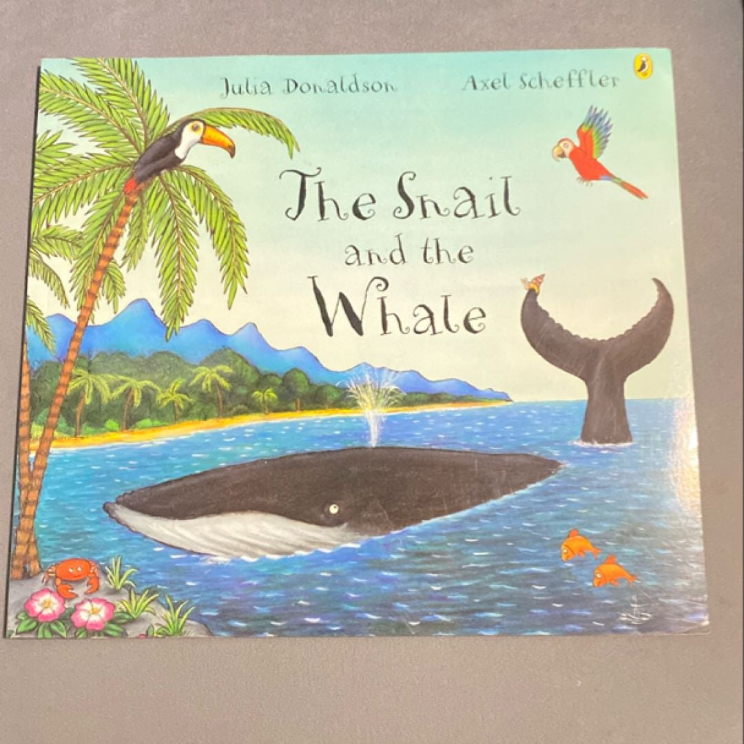 The Snail and the Whale by Julia Donaldson, Paperback | Pangobooks