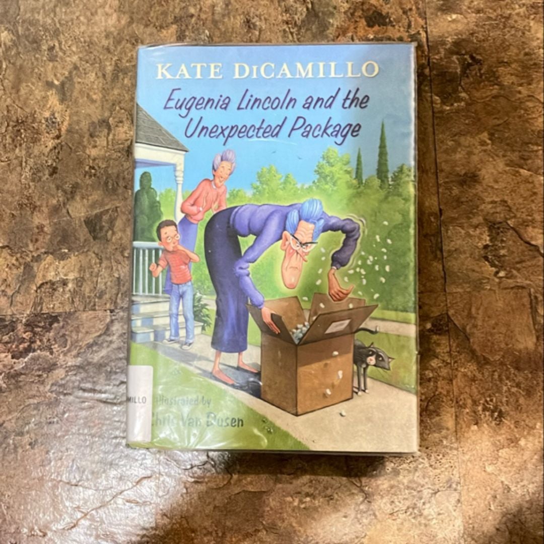 Eugenia Lincoln and the Unexpected Package by Kate DiCamillo