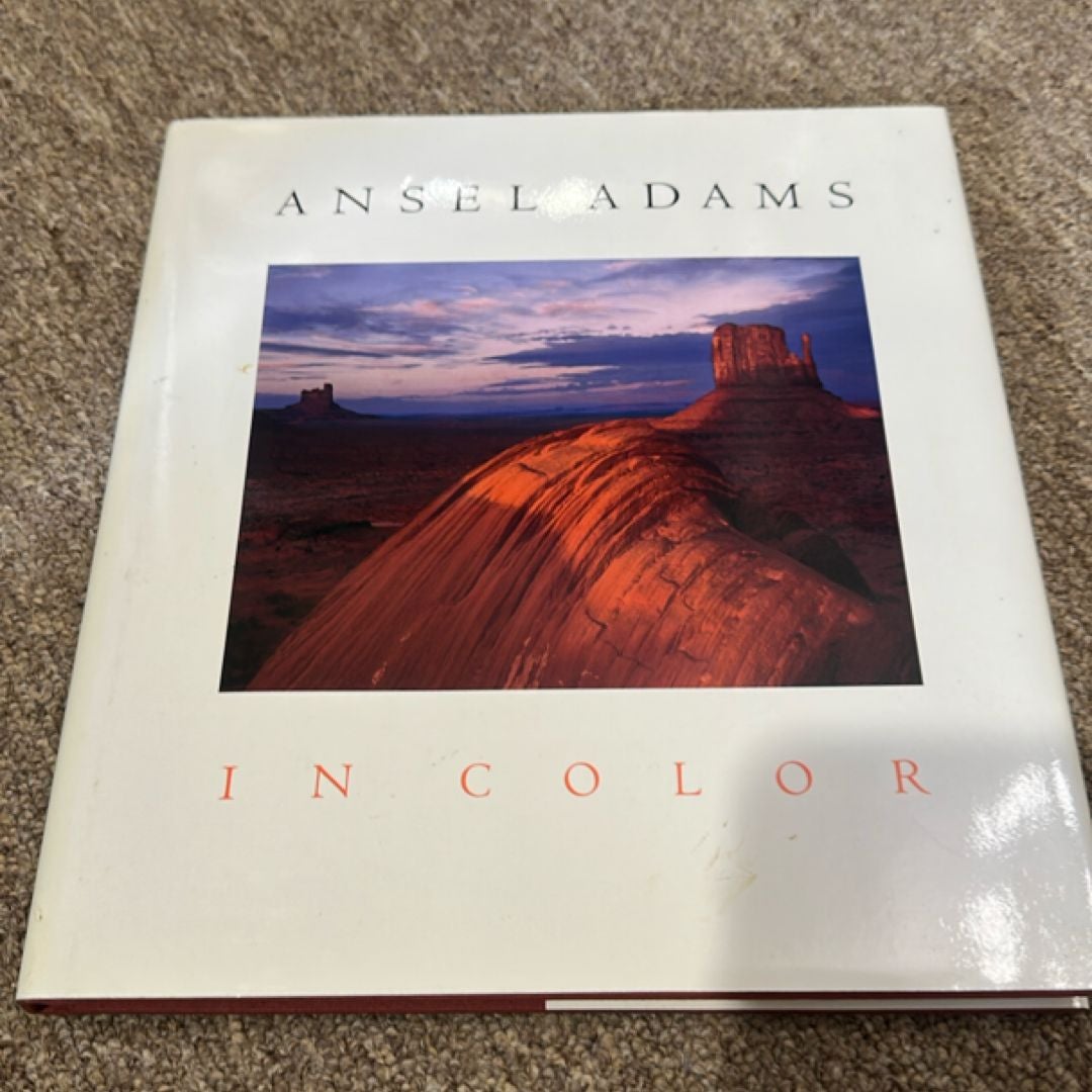 Ansel Adams in Color by Harry M. Callahan, James L. Enyeart, Ansel Adams
