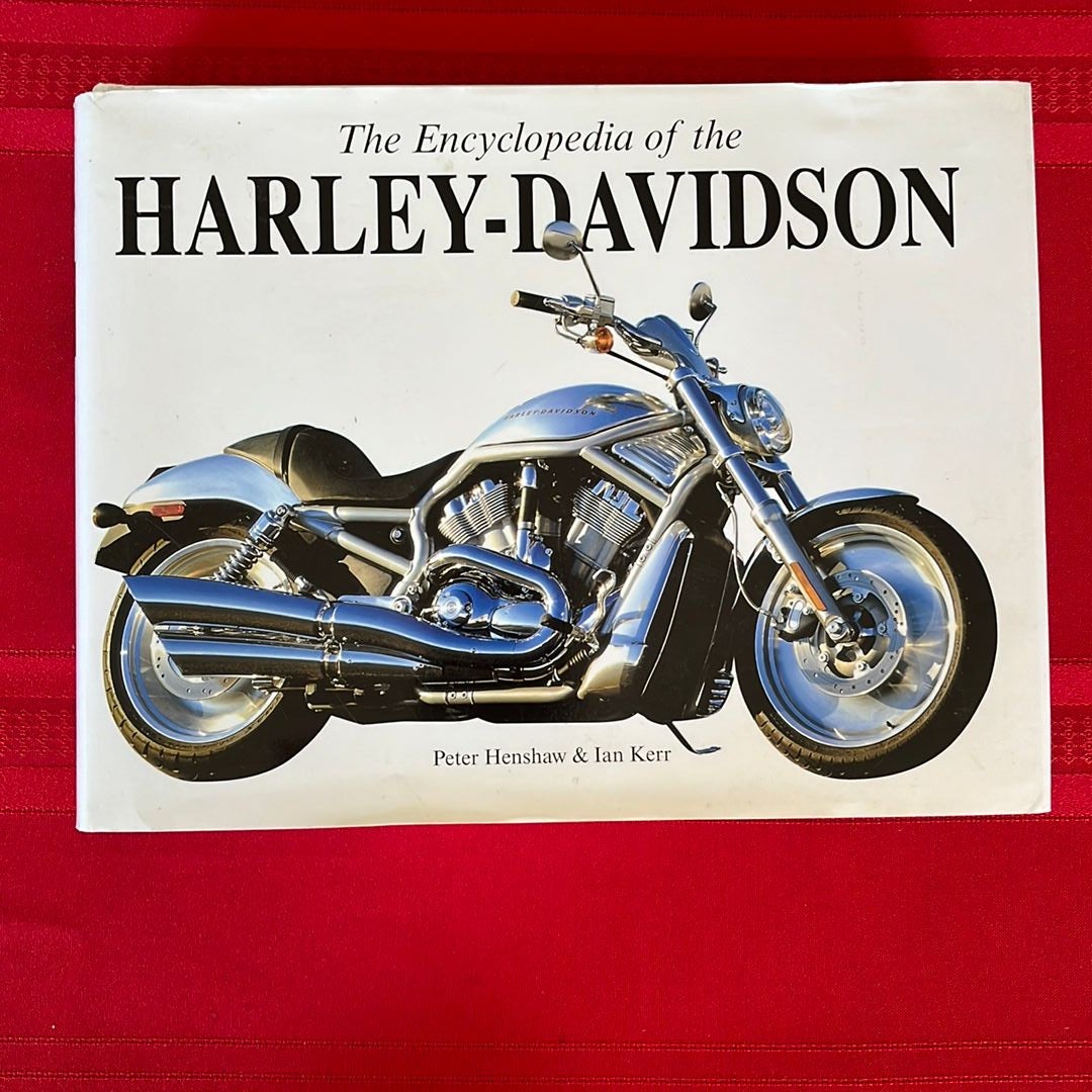 The Encyclopedia of the Harley Davidson by Peter Henshaw, Ian Kerr
