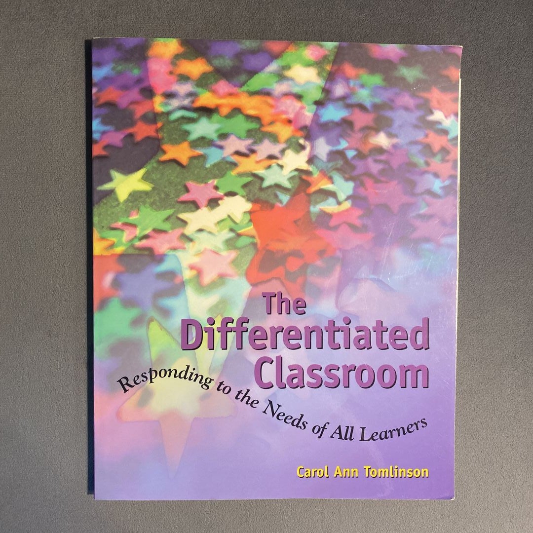 The Differentiated Classroom by Carol Ann Tomlinson
