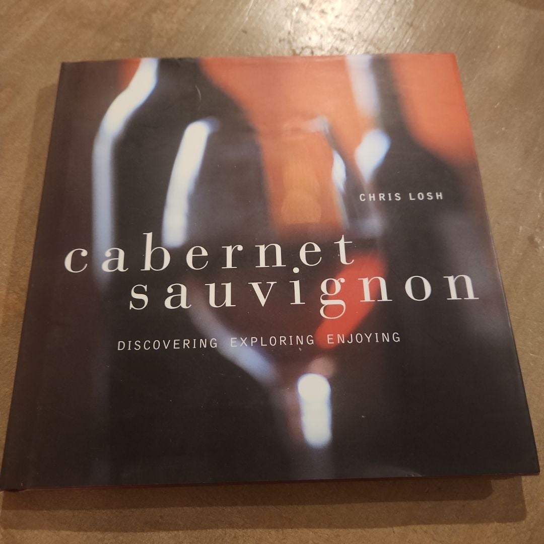 Cabernet Sauvignon by Chris Losh, Alan F. Williams, Alan Williams